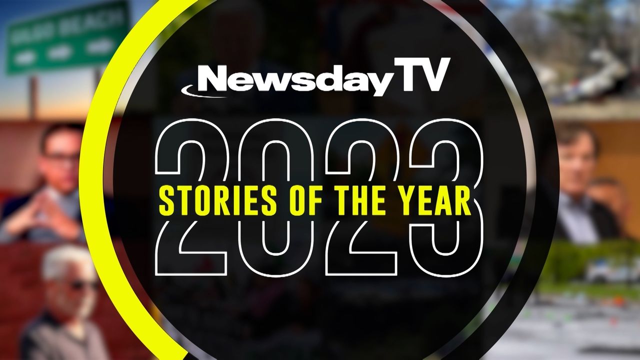 LI's top stories of 2023 - Newsday