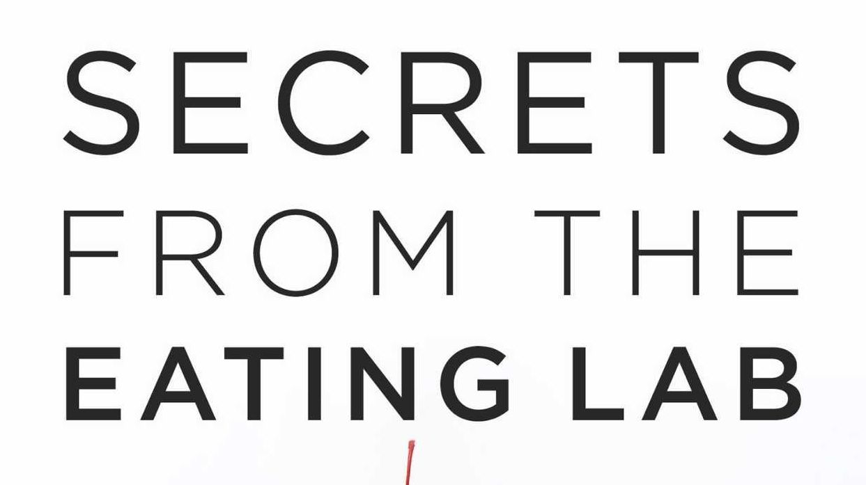 'Secrets From the Eating Lab' review: Weigh what's 'livable' - Newsday